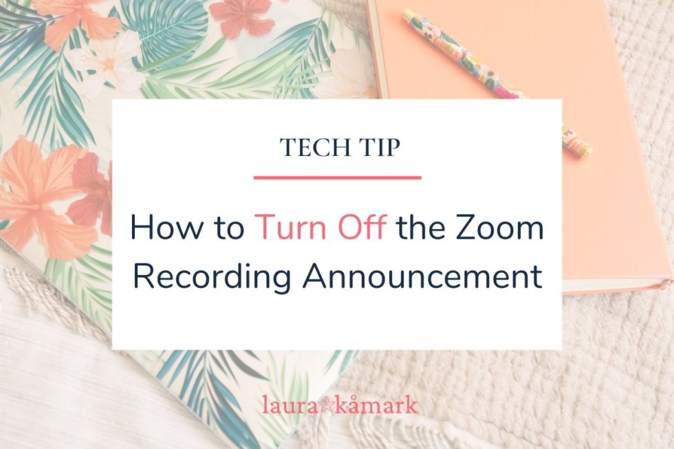 How To Turn Off The Zoom Recording Notification Laura K mark how-to-turn-off-the-zoom-recording-notification-laura-k-mark